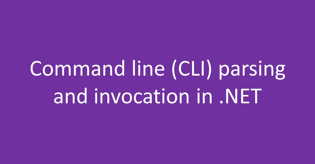 Command Line Cli Parsing And Invocation In Net Nextcodeblock 5775